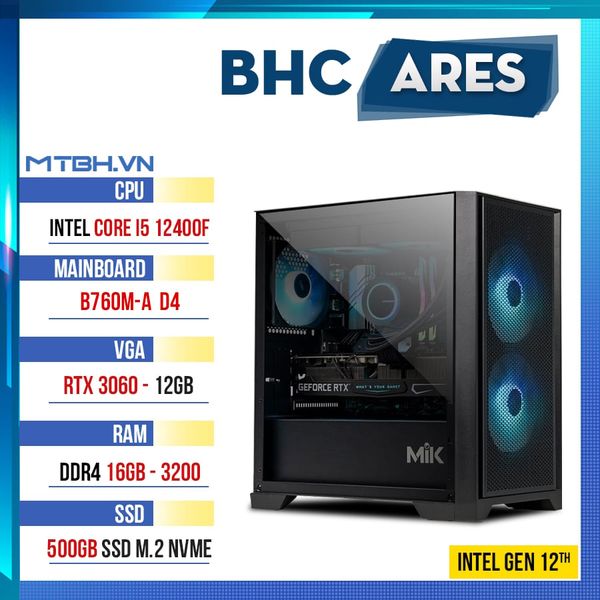 PC Gaming BHC Ares Gen 12th ( i5 12400F | RTX 3060 12GB | 16GB DDR4 | – Máy Tính Biên Hòa