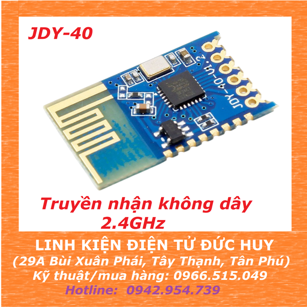 JDY-40 V1.2 MODULE TRUYỀN NHẬN GIAO TIẾP KHÔNG DÂY WIRELESS - 2.4GHZ – LINH KIỆN ĐIỆN TỬ ĐỨC HUY ...