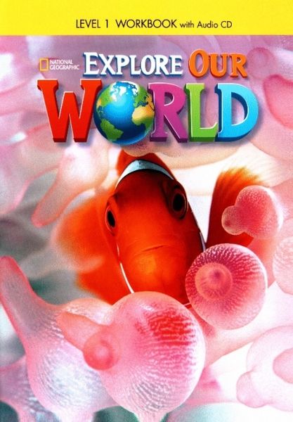 Explore Our World 1 Workbook – nhasachthanhdung