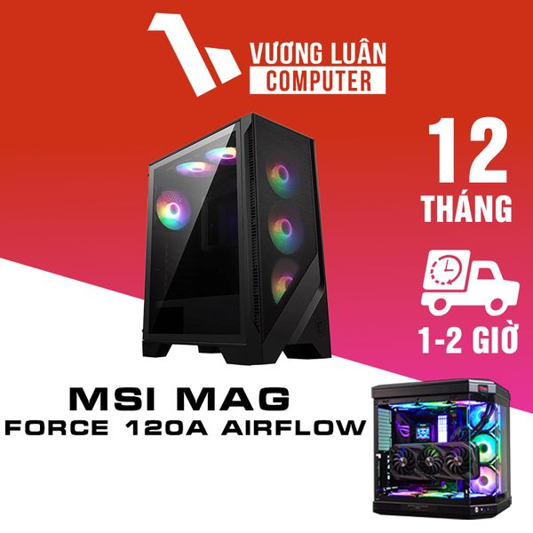 Vỏ case MSI MAG FORCE 120A AIRFLOW ( 6 fan) – Vương Luân Computer