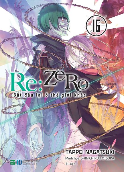Re:Zero - Bắt Đầu Lại Ở Thế Giới Khác - 16 – CÔNG TY CỔ PHẦN XUẤT BẢN VÀ TRUYỀN THÔNG IPM