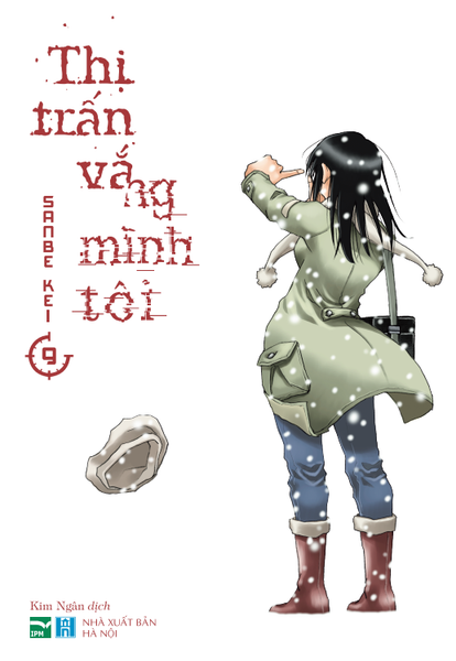 Thị Trấn Vắng Mình Tôi - 9 – CÔNG TY CỔ PHẦN XUẤT BẢN VÀ TRUYỀN THÔNG IPM