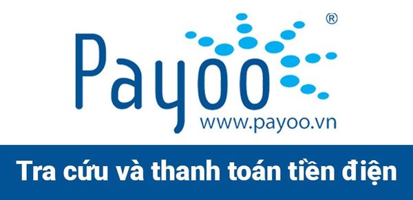 Cách tra cứu và thanh toán tiền điện online trên Payoo nhanh và đơn gi