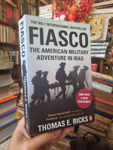 Fiasco : The American Military Adventure in Iraq - Thomas E. Ricks – Momo Bookstore