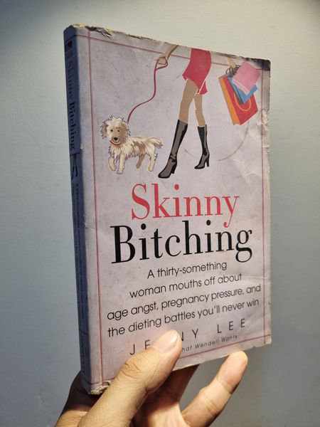 SKINNY BITCHING : A Thirty-something woman mouths off about age angst, – Momo Bookstore