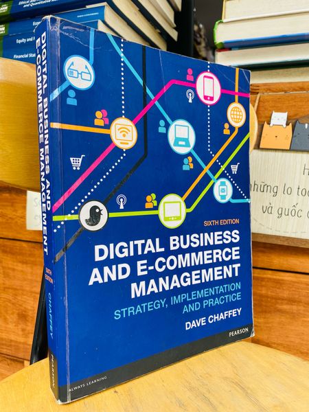 DIGITAL BUSINESS AND E-COMMERCE MANAGEMENT, 6TH EDITION – Momo Bookstore