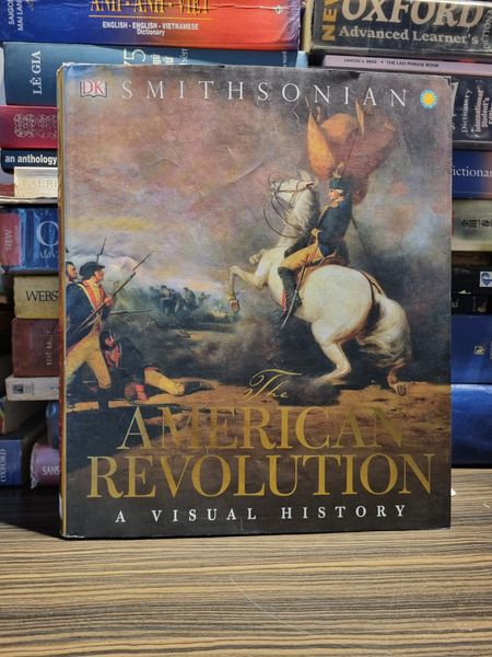 THE AMERICAN REVOLUTION : A Visual History (DK) – Momo Bookstore