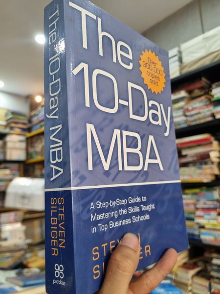 THE 10-DAY MBA : A STEP-BY-STEP GUIDE TO MASTERING THE SKILLS AUGHT IN – Momo Bookstore