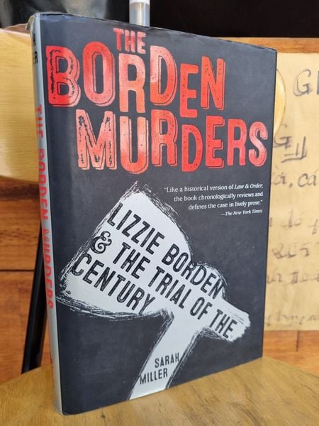 THE BORDEN MURDERS : LIZZIE BORDEN & THE TRIAL OF THE CENTURY - SARAH ...