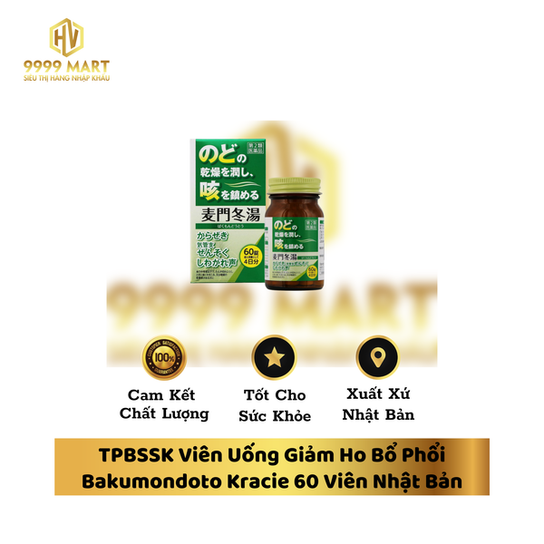 TPBSSK Viên Uống Giảm Ho Bổ Phổi Bakumondoto Kracie 60 Viên Nhật Bản – Siêu Thị Hàng Nhập Khẩu 9999