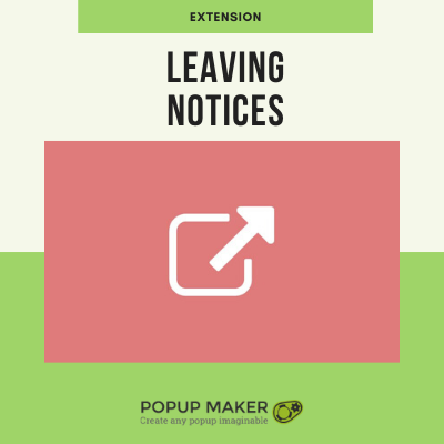 Popup Maker – Leaving Notices_039.247.8393 – Core Media