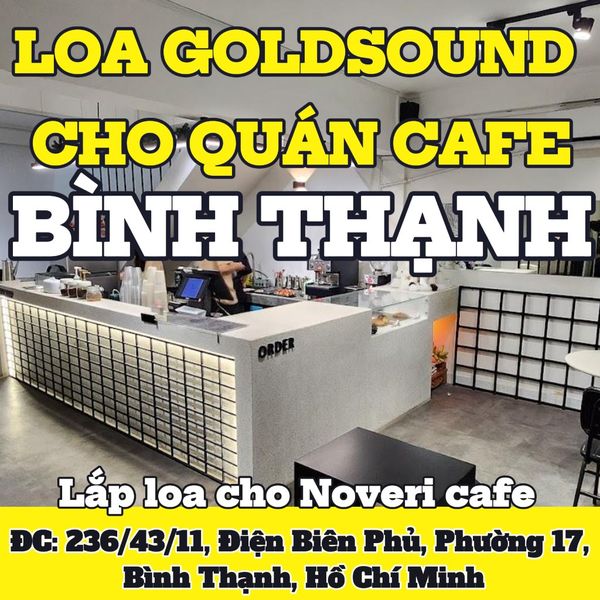Loa Goldsound cho Noveri cafe – Loa thông báo phát nhạc nền, loa nhà ...