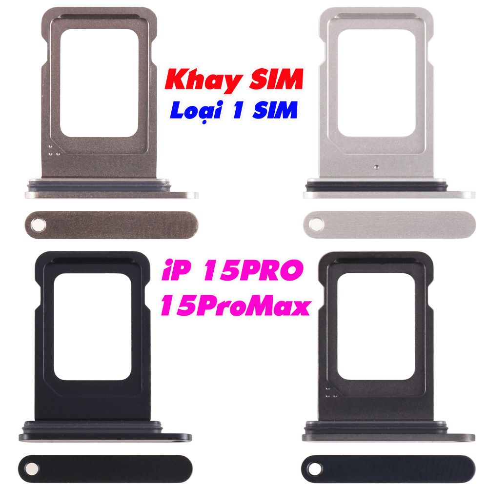 Khay Sim iPhone 15 PRO/ 15 PRO MAX bản 1 SIM/ 2 SIM có Ron Chống Nước – Shop Tí Chuột