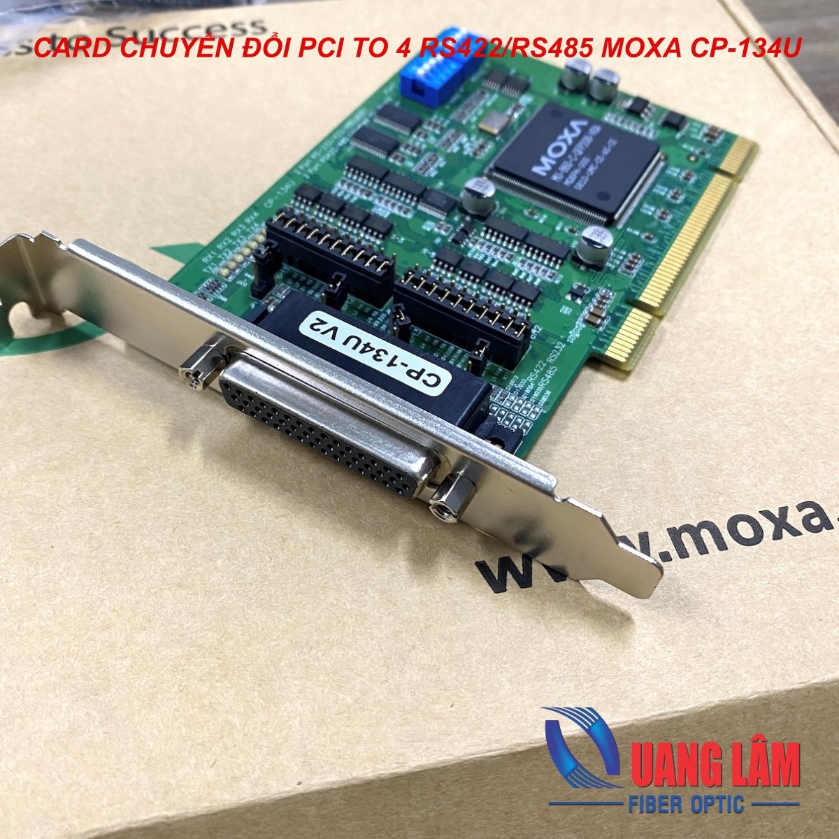 CARD CHUYỂN ĐỔI PCI TO 4 RS422/RS485 MOXA CP-134U – Công ty TNHH Công Nghệ Quang Lâm