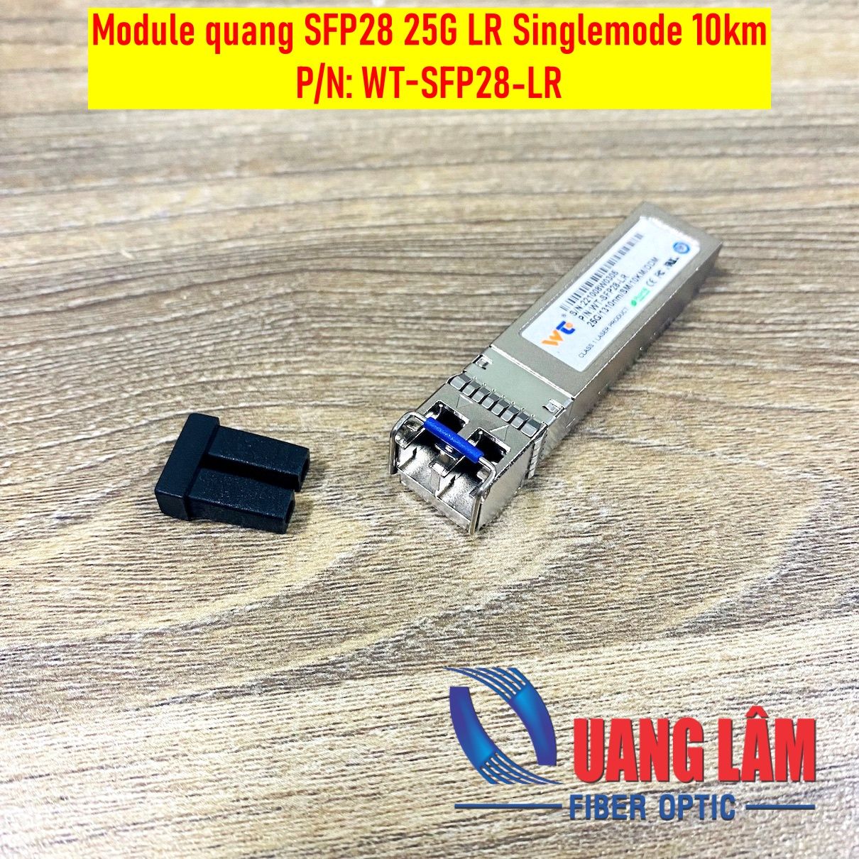 Module quang SFP28 25G LR 10KM Singlemode LC Duplex, WT-SFP28-LR – Công ...