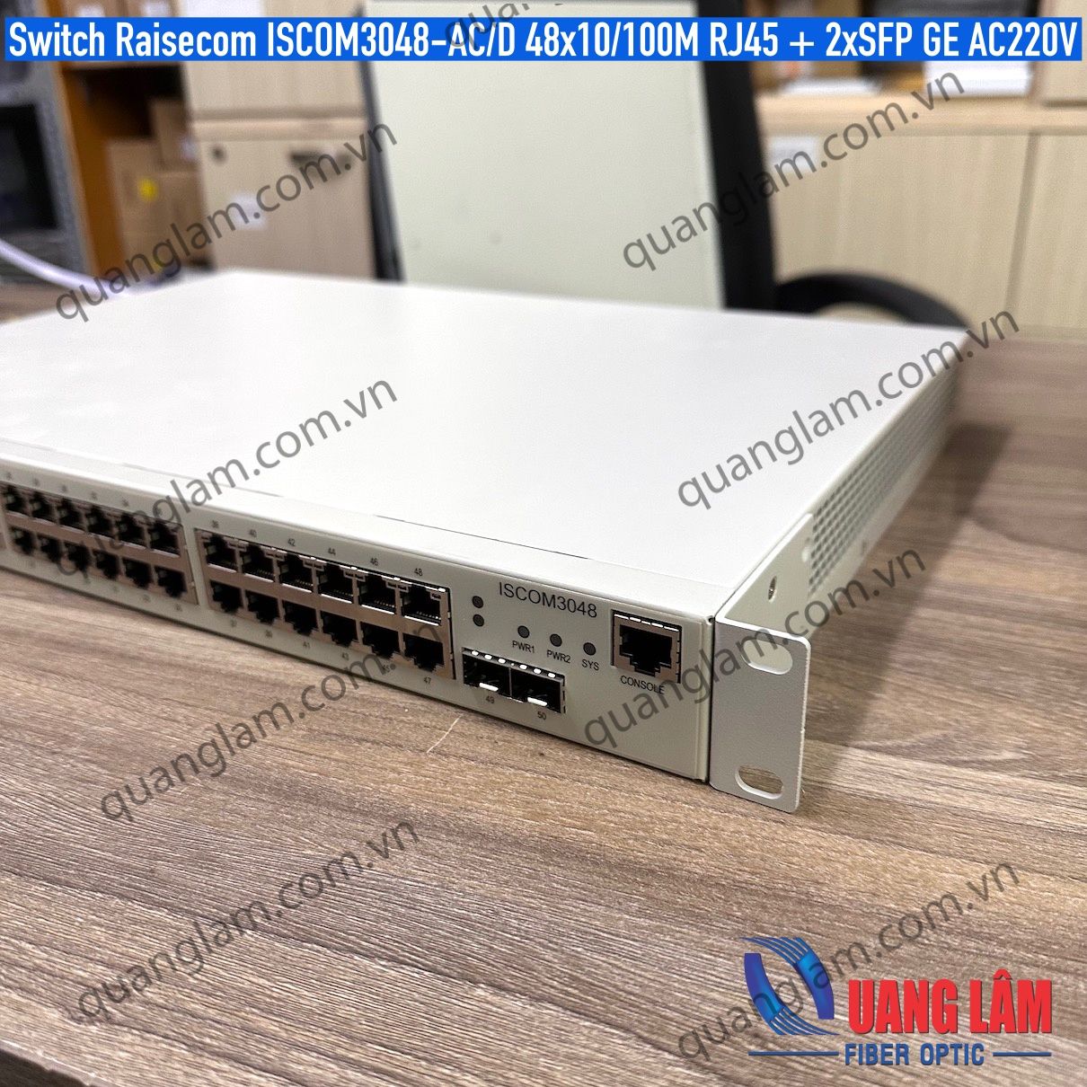 Switch Raisecom ISCOM3048-AC/D 48x10/100M RJ45 + 2xSFP GE AC220V – Công ...