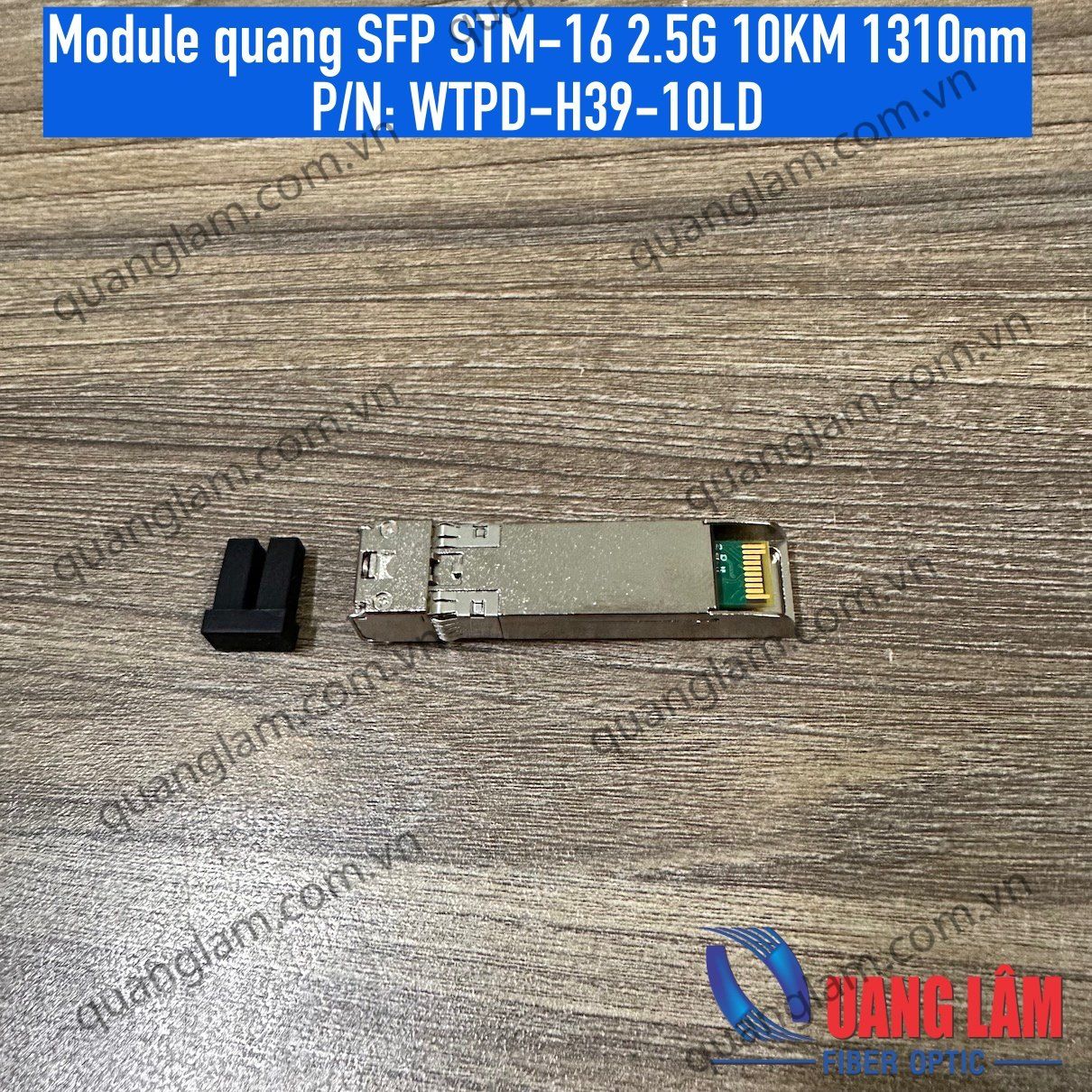 Module quang SFP STM-16 2.5G 10KM 1310nm P/N: WTPD-H39-10LD – Công ty ...
