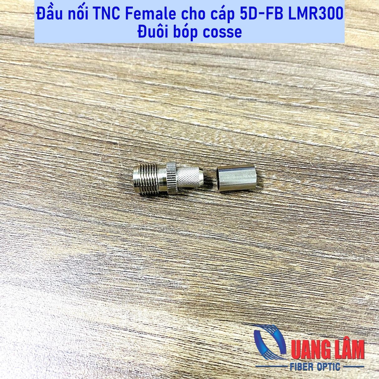 Đầu nối TNC Female đầu cái dùng cho cáp 5D-FB LMR300 TNC-C-K-5 – Công ty TNHH Công Nghệ Quang Lâm