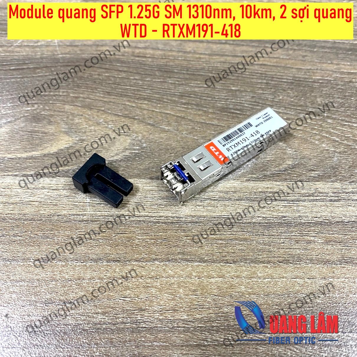 Module quang SFP 1.25G SM 1310nm, 10km, 2 sợi quang WTD - RTXM191-418 ...