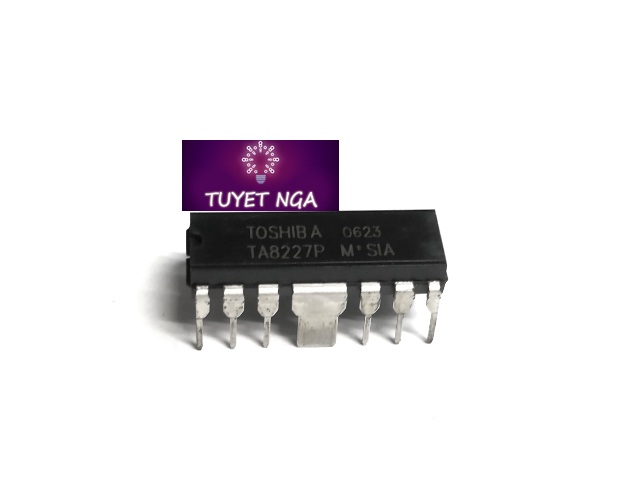 TA8227 – ĐIỆN TỬ TUYẾT NGA