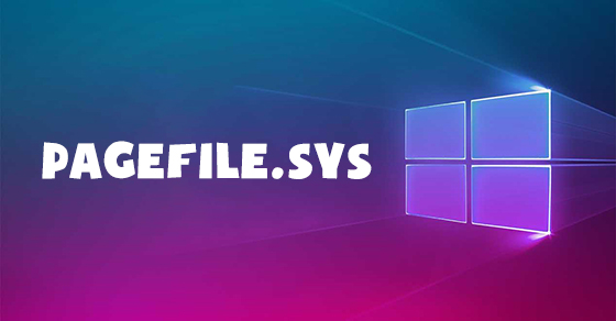 Pagefile.sys là gì? Cách vô hiệu hóa và xóa page file trên Windows 10