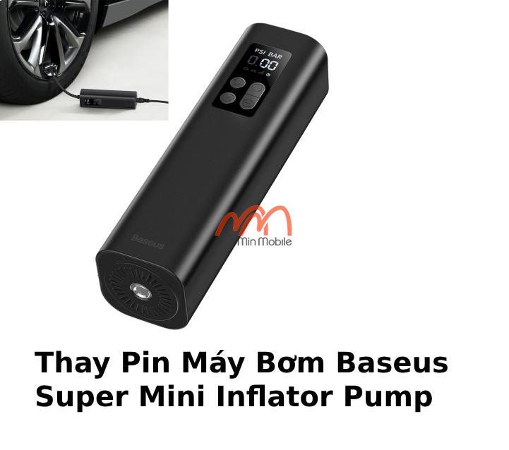 Thay Pin Máy Bơm Baseus Super Mini Inflator Pump – Min Mobile