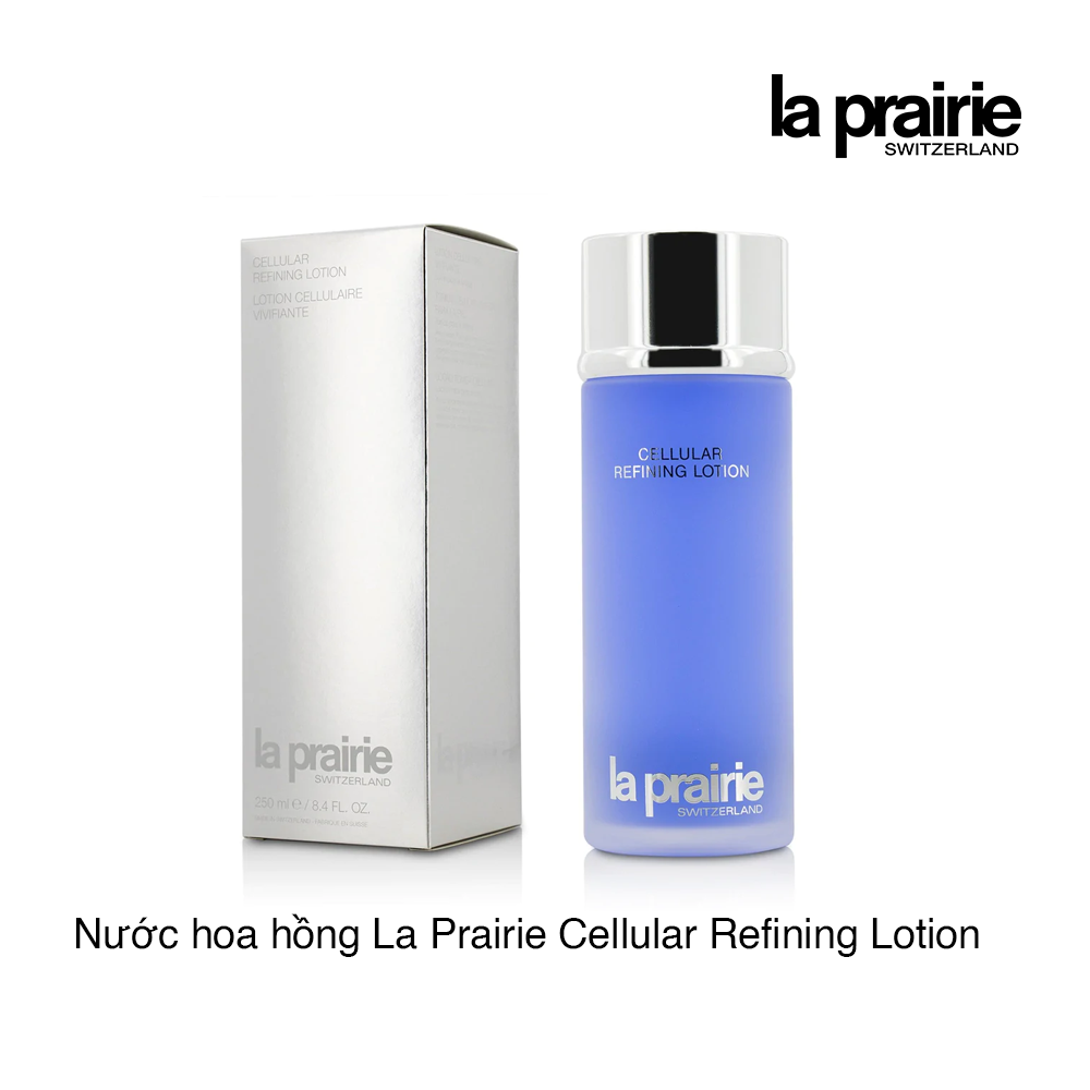 Nước hoa hồng La Prairie Cellular Refining Lotion 250ml – Chợ Tình Của Boo