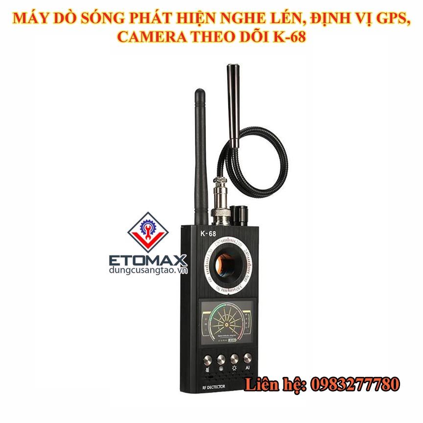 Máy Dò Sóng Phát Hiện Nghe Lén, Dò Tìm Định Vị GPS K68 – Dụng cụ sáng tạo ETOMAX