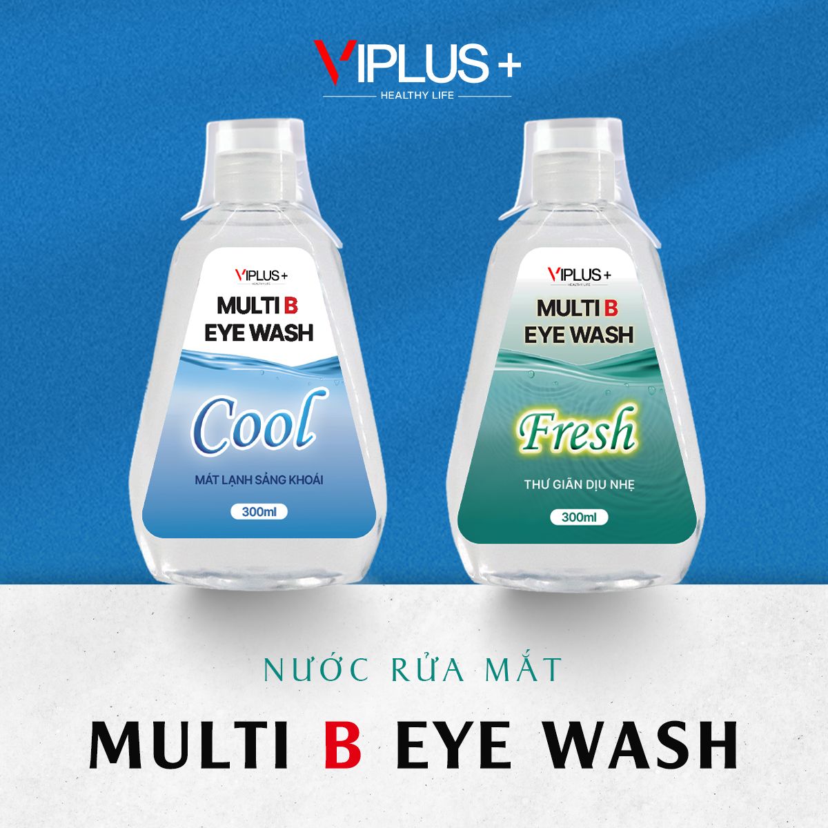 Nước Rửa Mắt VIPLUS+ Multi B Eye Wash – AINI VIỆT NAM