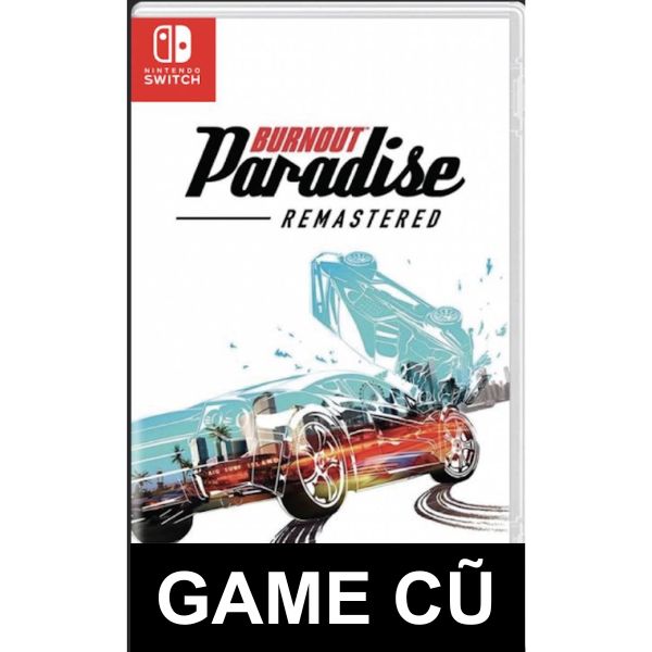 Burnout Paradise Remastered cho Nintendo Switch SECOND HAND – nShop ...