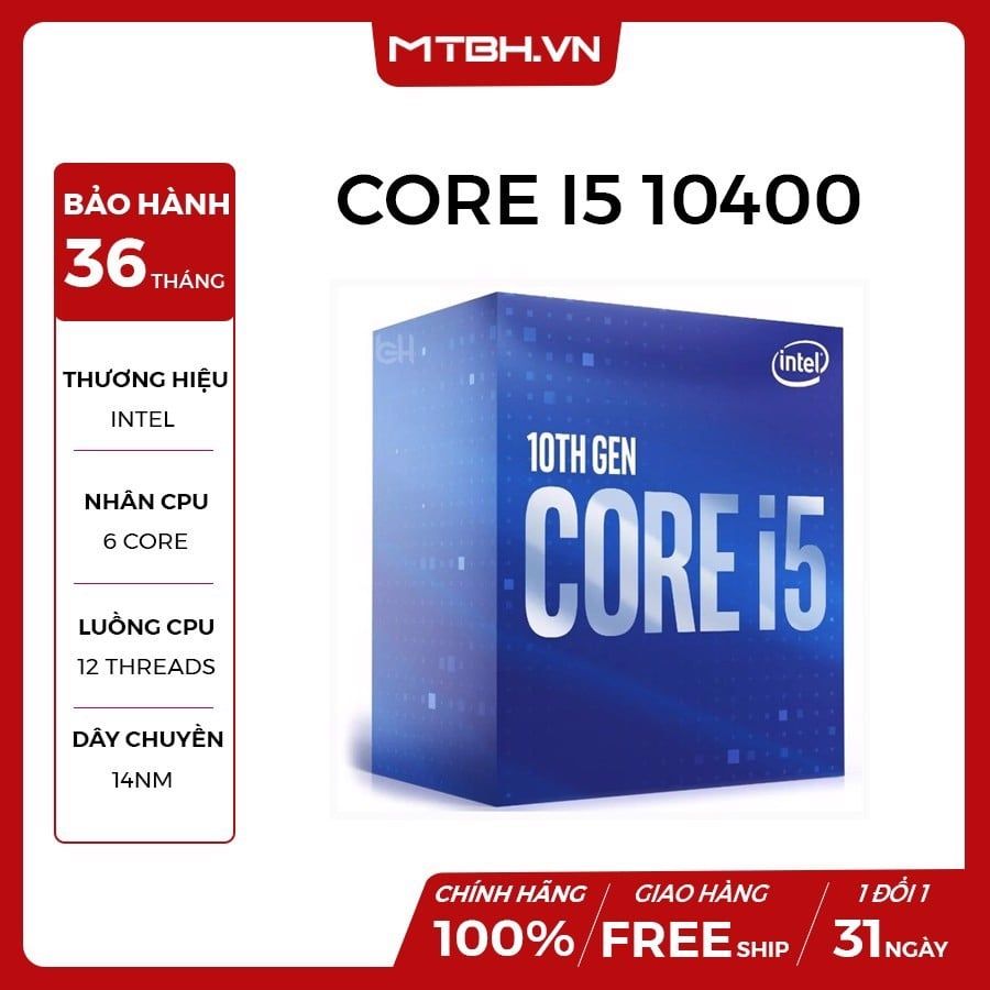 CPU INTEL CORE i5 10400 (2.9GHz turbo up to 4.0GHz, 6 nhân 12 luồng, 1 ...