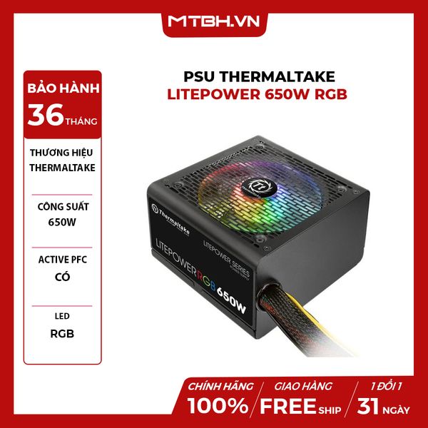 PSU Thermaltake Litepower 650W RGB (LTP-650AL2NK) – Máy Tính Biên Hòa
