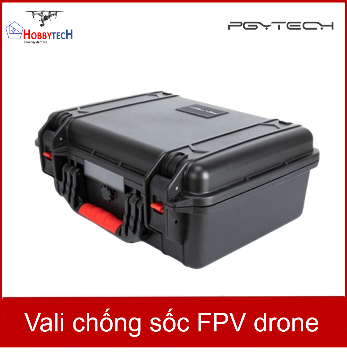 Vali chống sốc – chống nước DJI FPV SAFETY CARRYING CASE – PGYtech Pro ...