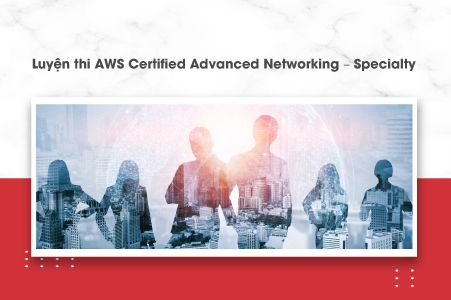 Luyện thi AWS Certified Advanced Networking – Specialty – Atoha