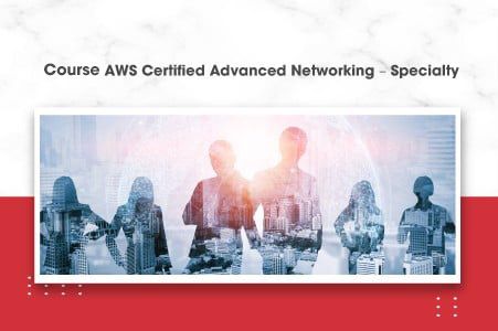 AWS CERTIFIED ADVANCED NETWORKING – SPECIALTY – Atoha