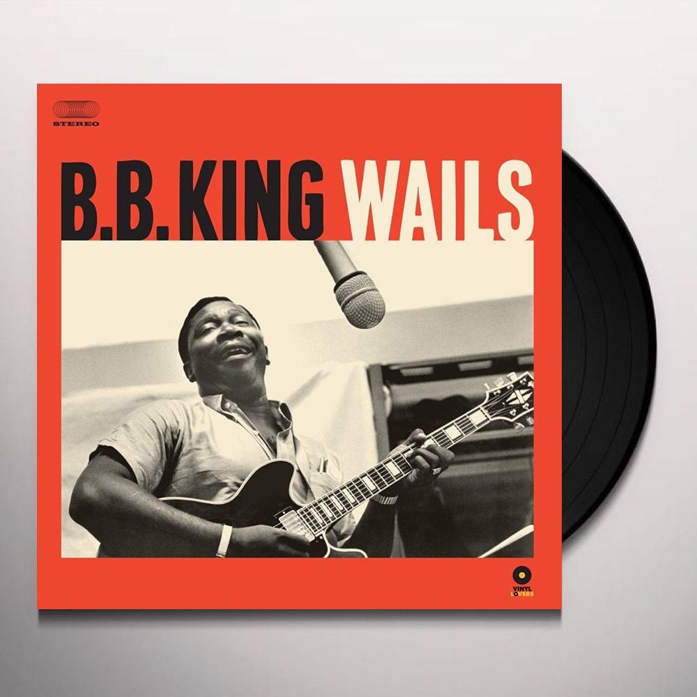 Đĩa than B.B.King - B.B.King Wails (Vinyl LP) - Đĩa Than Nhạc Blues – Hãng Đĩa Thời Đại (Times ...