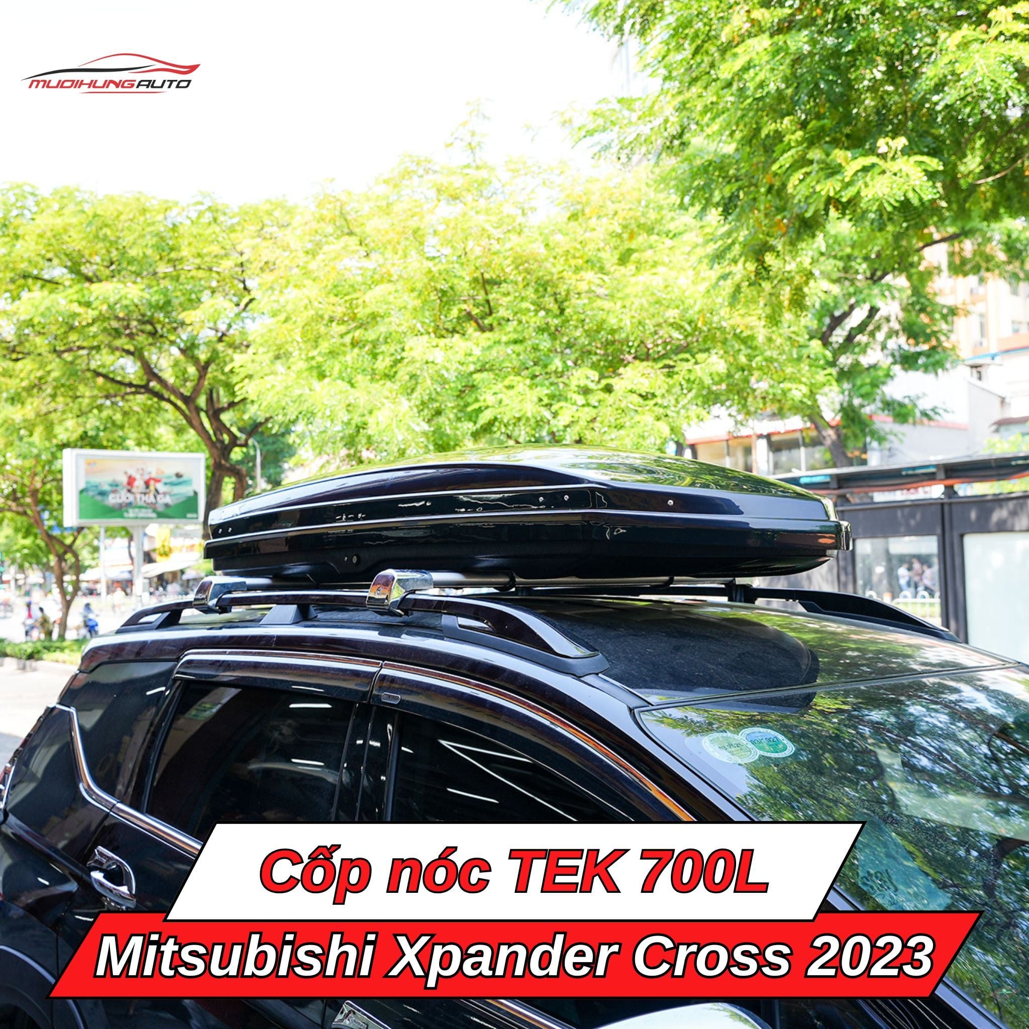 Cốp Nóc TEK 700L Cho Xe Mitsubishi Xpander Cross 2023 - Mười Hùng Auto