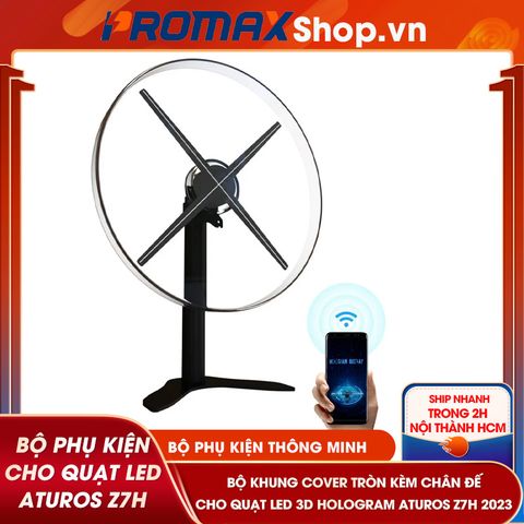 Bộ khung cover tròn kèm chân đế cho quạt led 3D Hologram Aturos Z7H ...