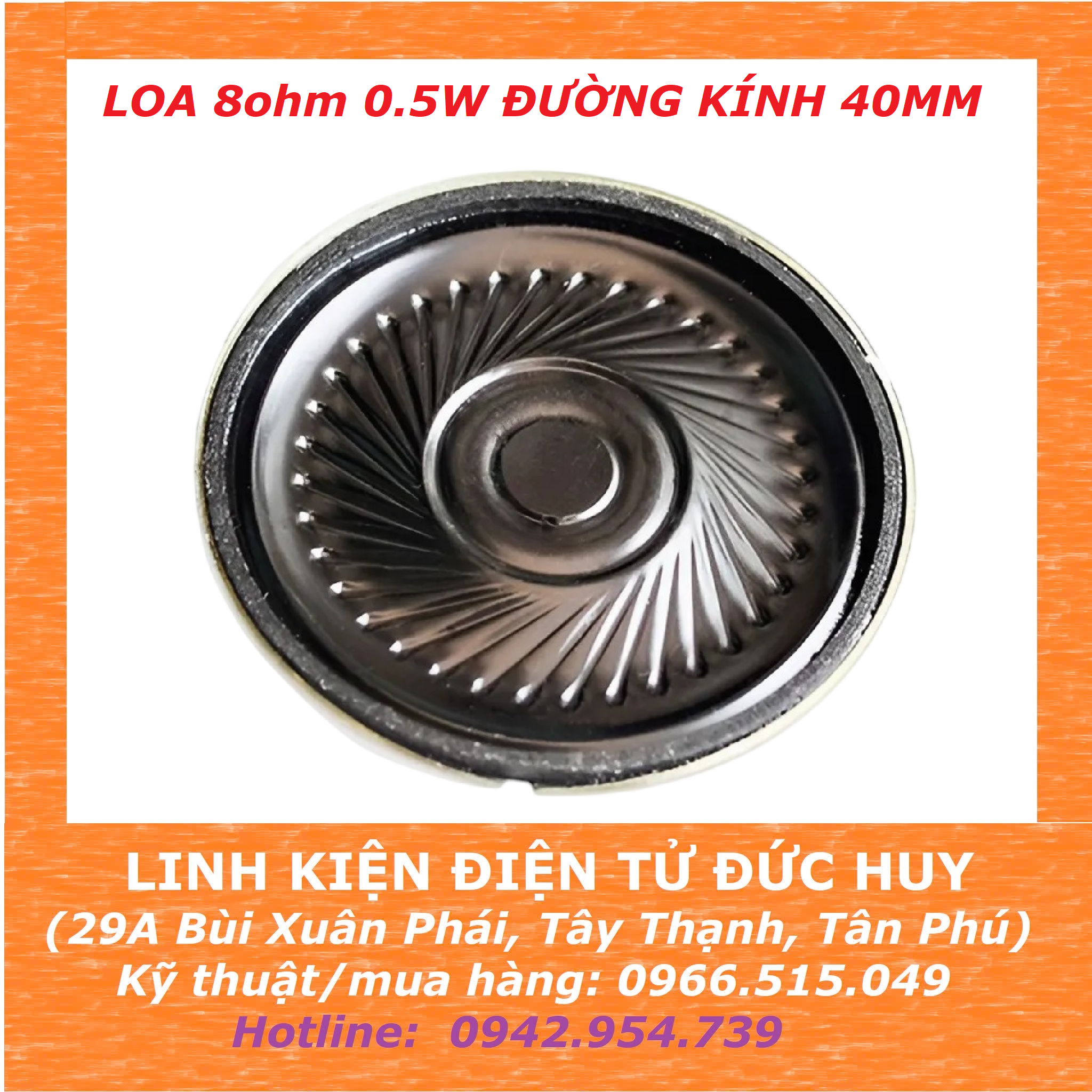 LOA 8R 0.5W (8 OHM - 0.5W), ĐƯỜNG KÍNH 40MM – LINH KIỆN ĐIỆN TỬ ĐỨC HUY (29A BÙI XUÂN PHÁI)
