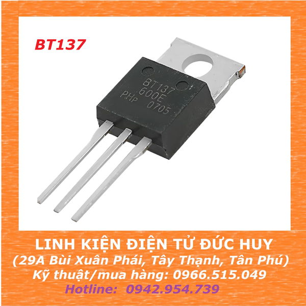 TRIAC BT137 – LINH KIỆN ĐIỆN TỬ ĐỨC HUY (29A BÙI XUÂN PHÁI)