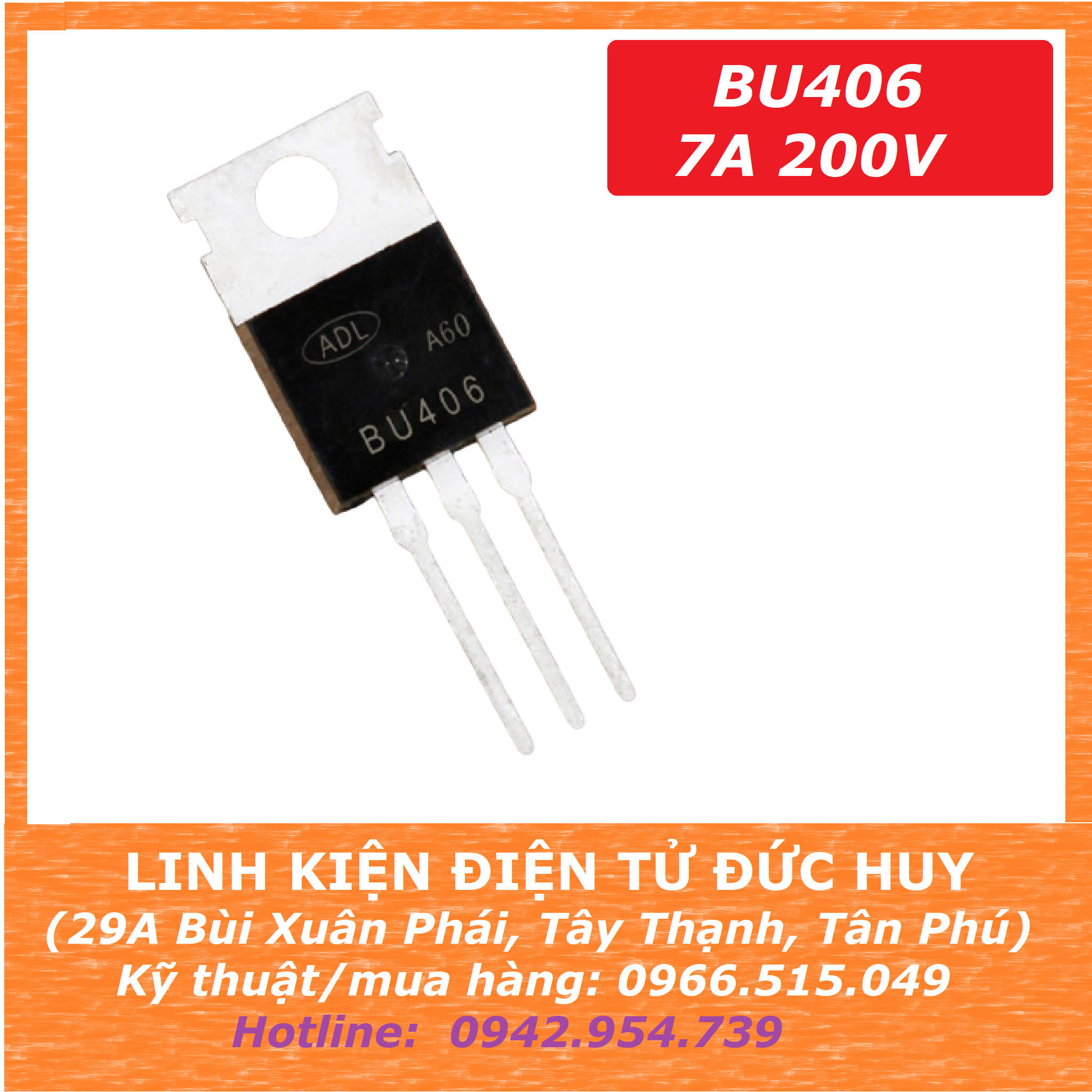 TRANSISTOR BU406 NPN 7A 200V – LINH KIỆN ĐIỆN TỬ ĐỨC HUY (29A BÙI XUÂN PHÁI)