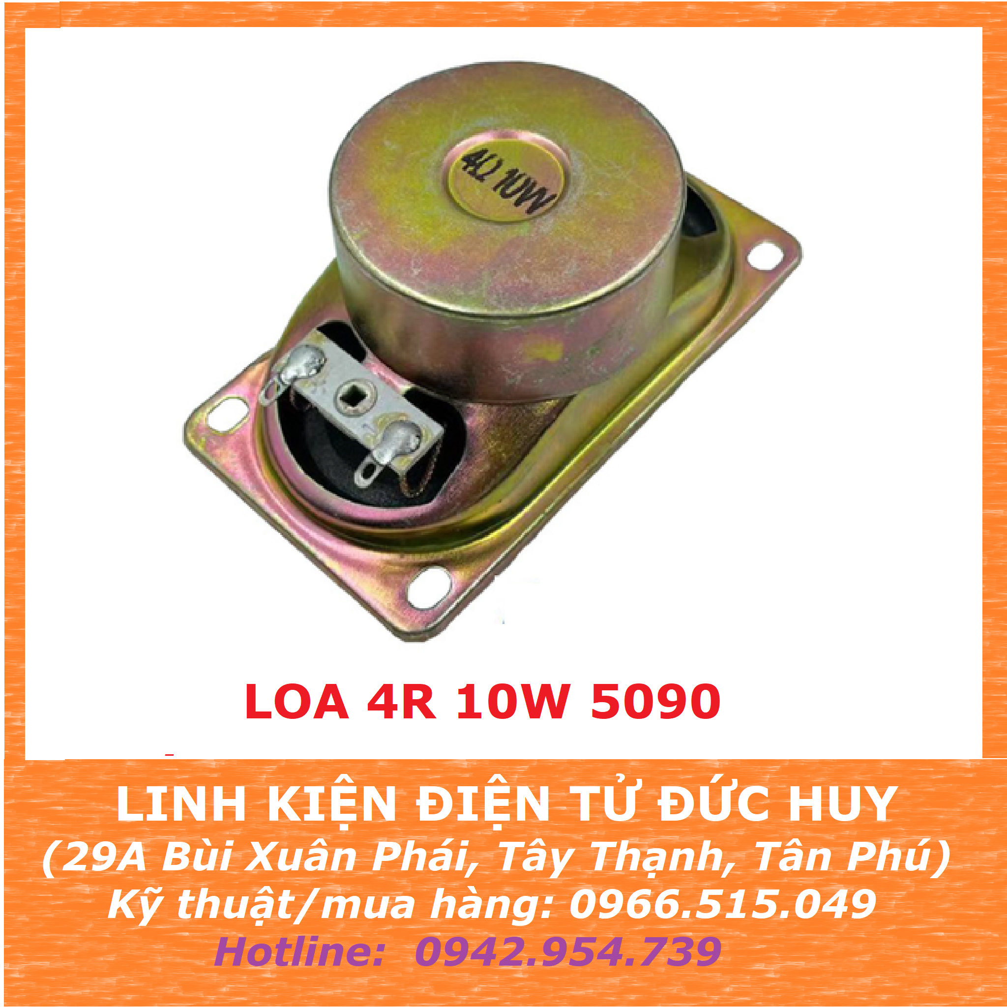 LOA 4R 10W 5090 – LINH KIỆN ĐIỆN TỬ ĐỨC HUY (29A BÙI XUÂN PHÁI)