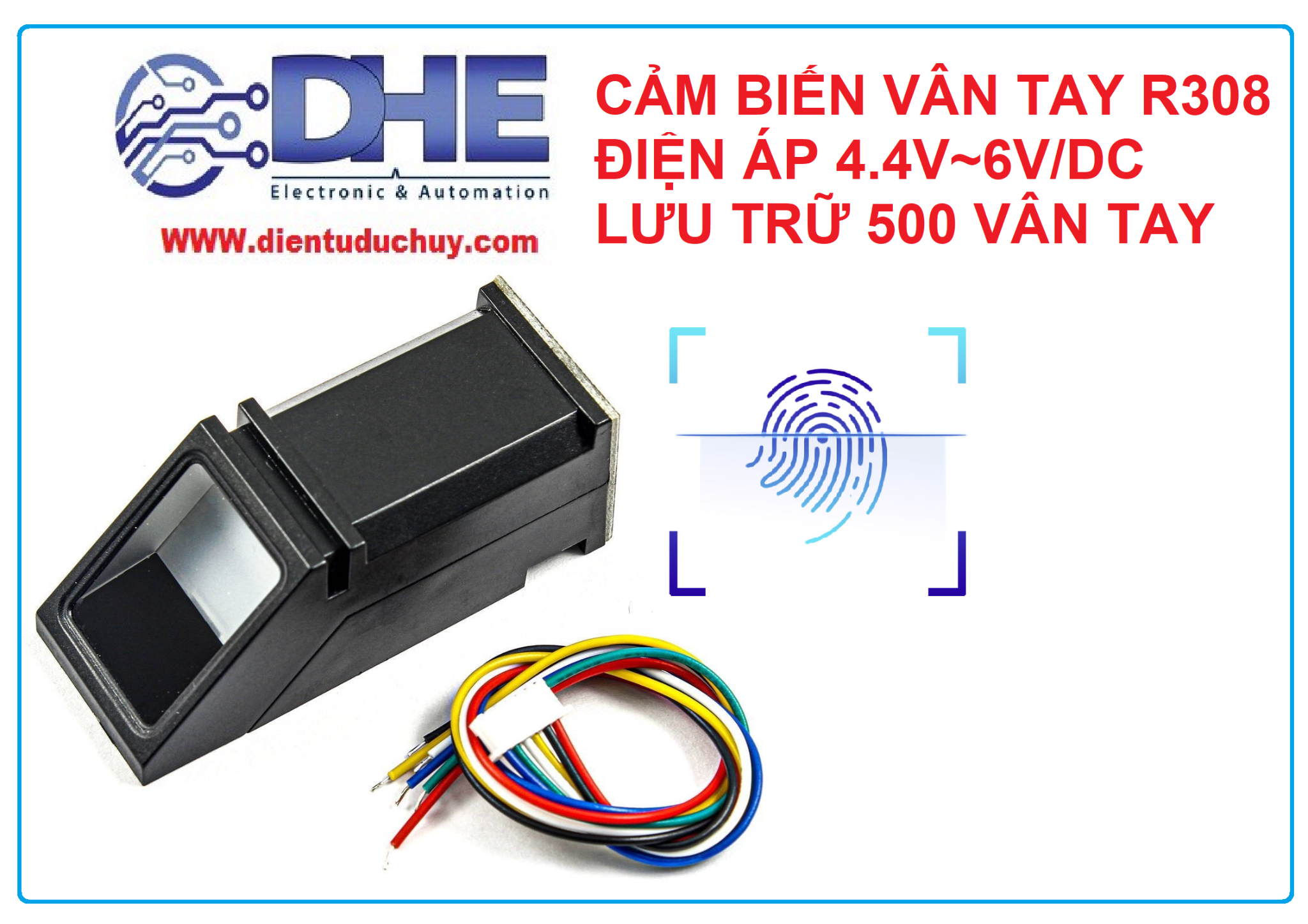 CẢM BIẾN NHẬN DẠNG VÂN TAY R308 ĐIỆN ÁP 4.4V~6V/DC LƯU TRỮ ĐƯỢC 500 VÂ ...