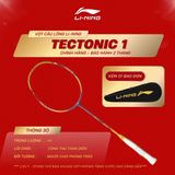 Vợt Cầu Lông Li-ning TECTONIC 1（4U) AYPT423-4 – Li-Ning Việt Nam