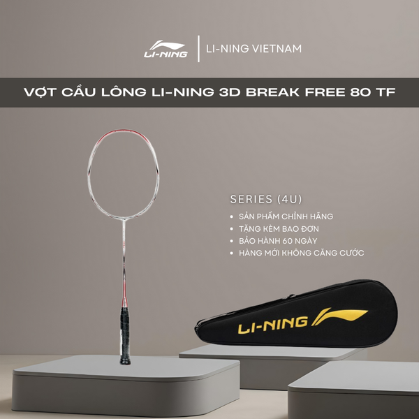 Vợt cầu lông Li-Ning 3D BREAK FREE 80 TF (4U) P-AYPJ008-4 – Li-Ning ...
