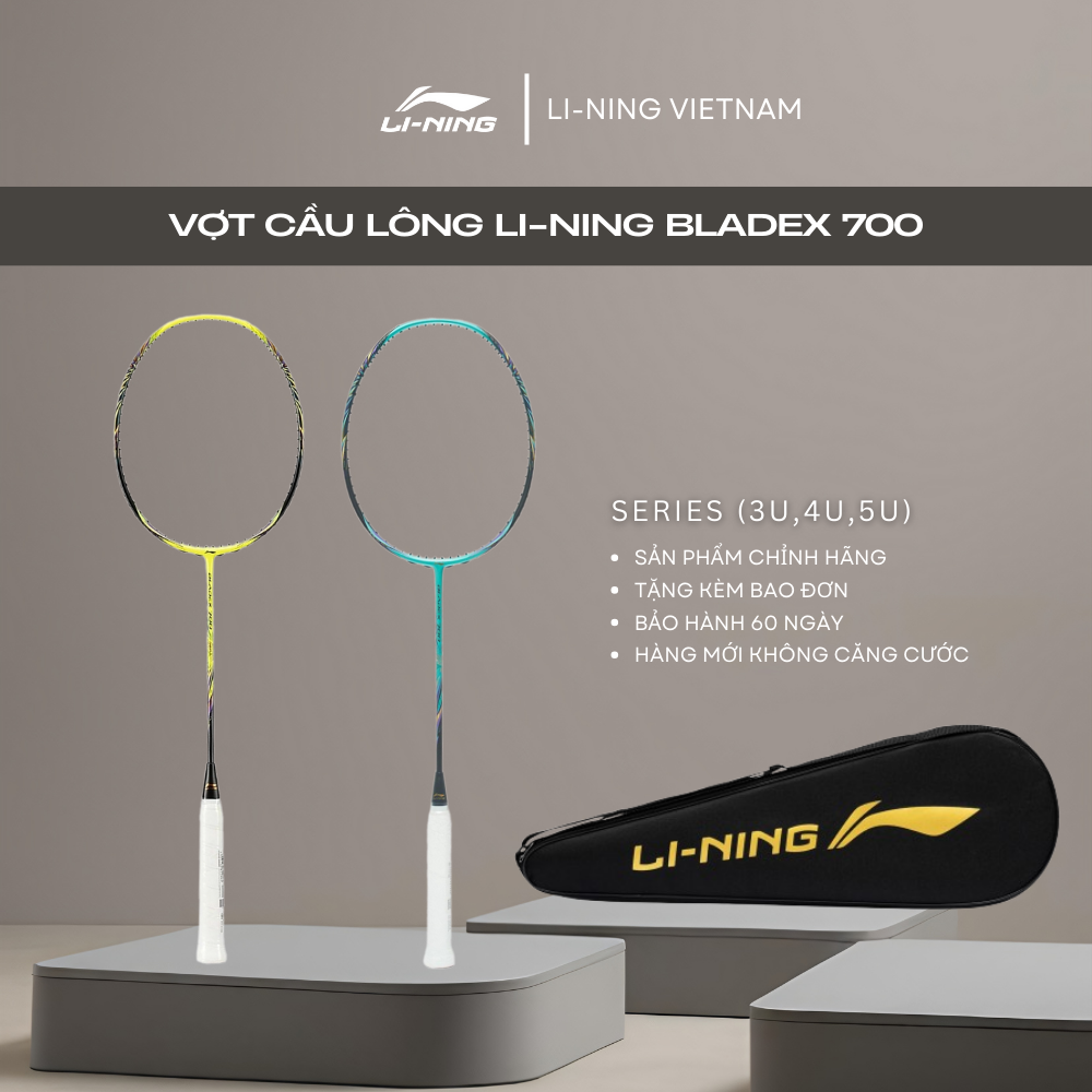 Vợt cầu lông Li-Ning BLADEX 700 – Li-Ning Việt Nam