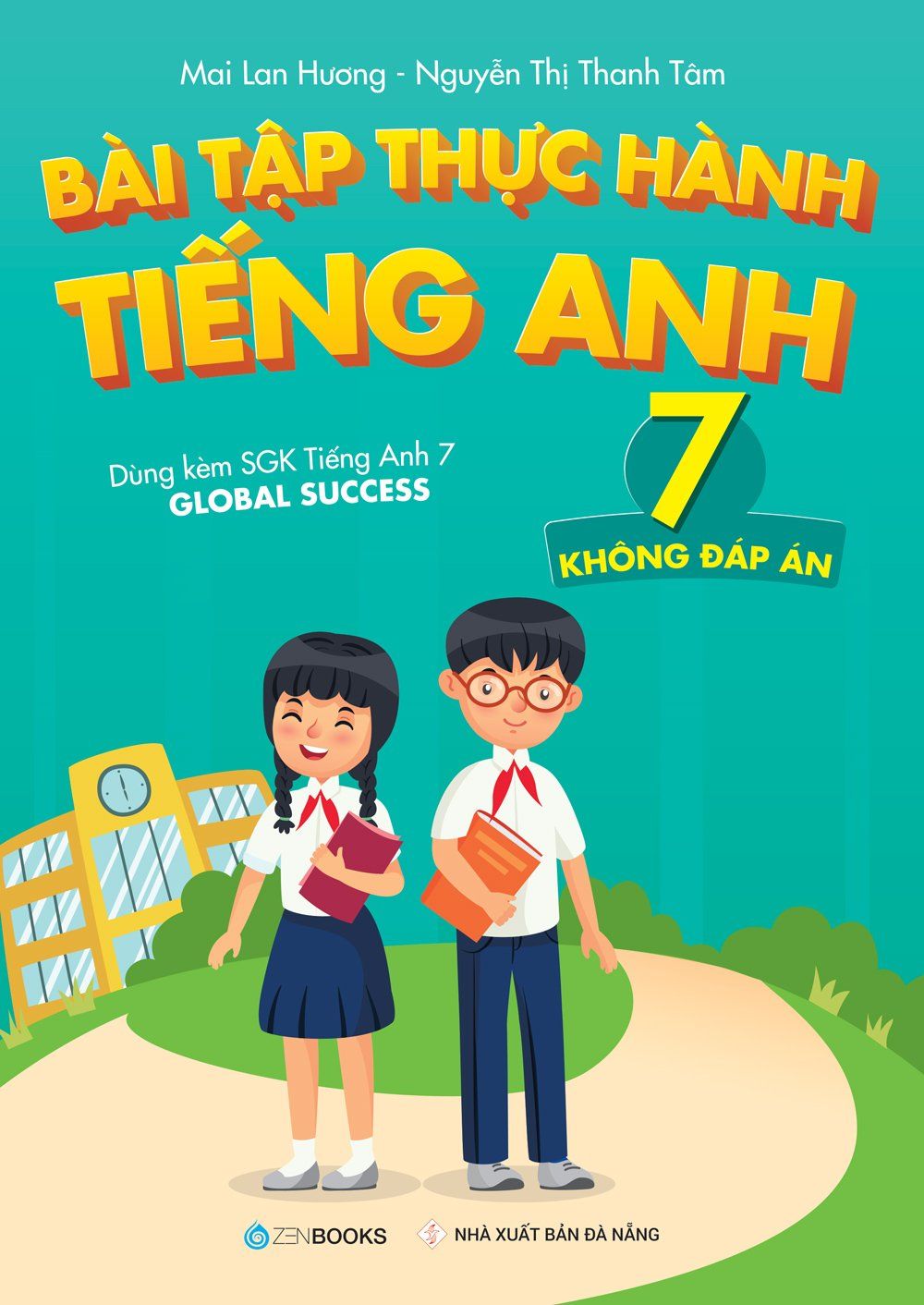 Bài Tập Thực Hành Tiếng Anh 7 - Có Đáp An - Dùng Kèm SGK Tiếng Anh 7 G – Cá Chép Bookstore