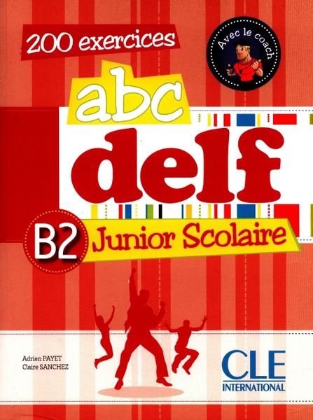 ABC DELF B2 Junior Scolaire - 200 exercices – nhasachthanhdung
