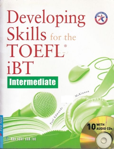Developing Skills For The TOEFL IBT - Intermediate (Kèm 10 CD) - Tái B ...