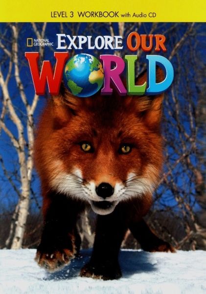 Explore Our World 3 Workbook – nhasachthanhdung